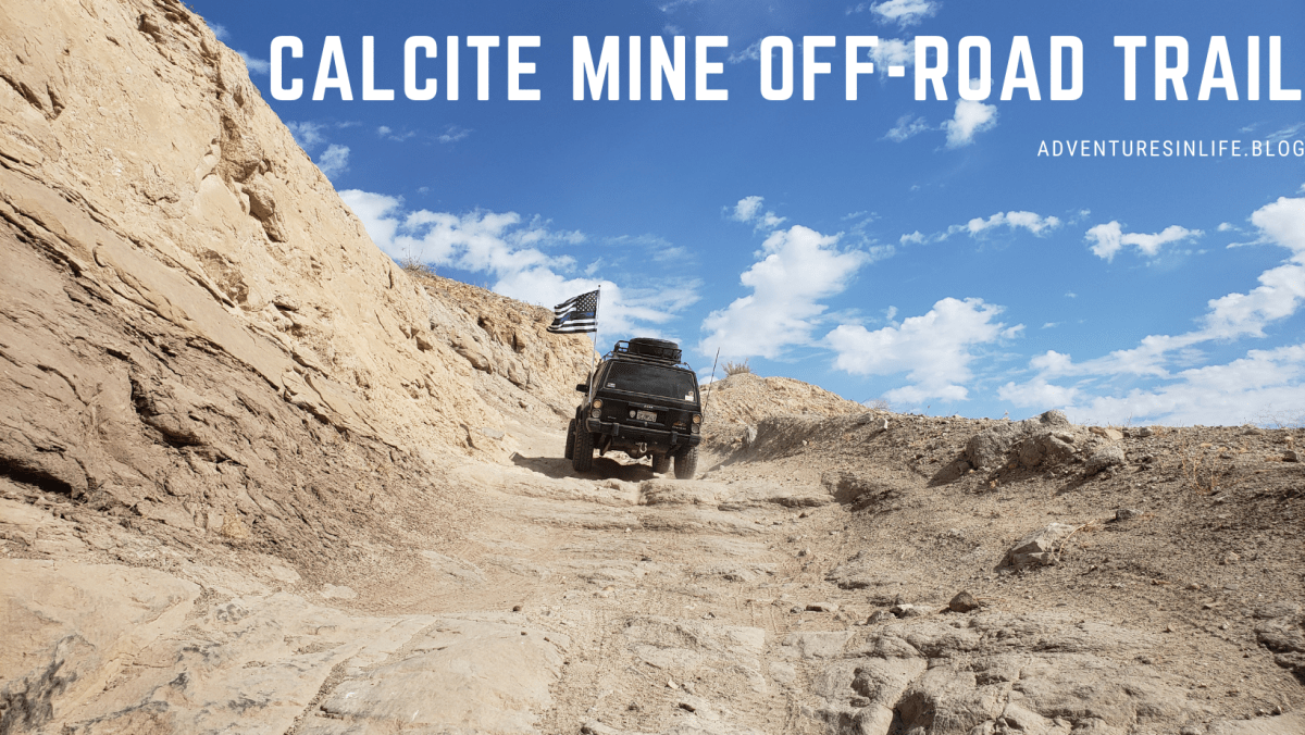 Calcite Mine Off road trail and Slot Canyon hike – Adventures in Life